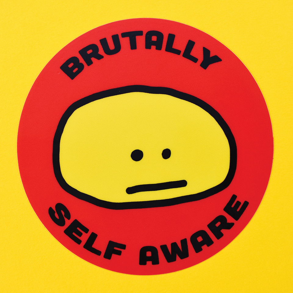 Brutally Self Aware Sticker